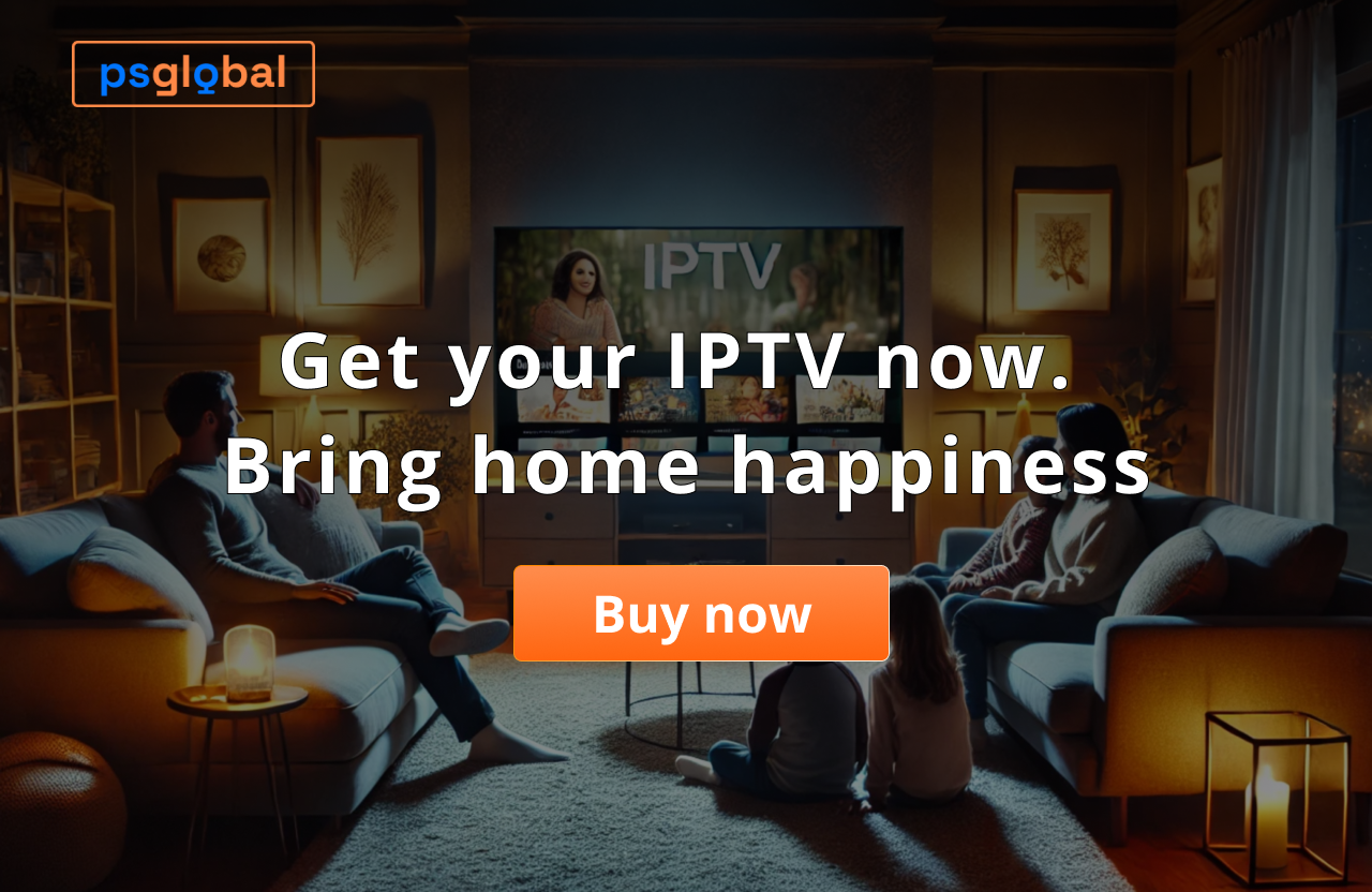 PS Global - Premium range of IPTV Boxes. Get your IPTV today